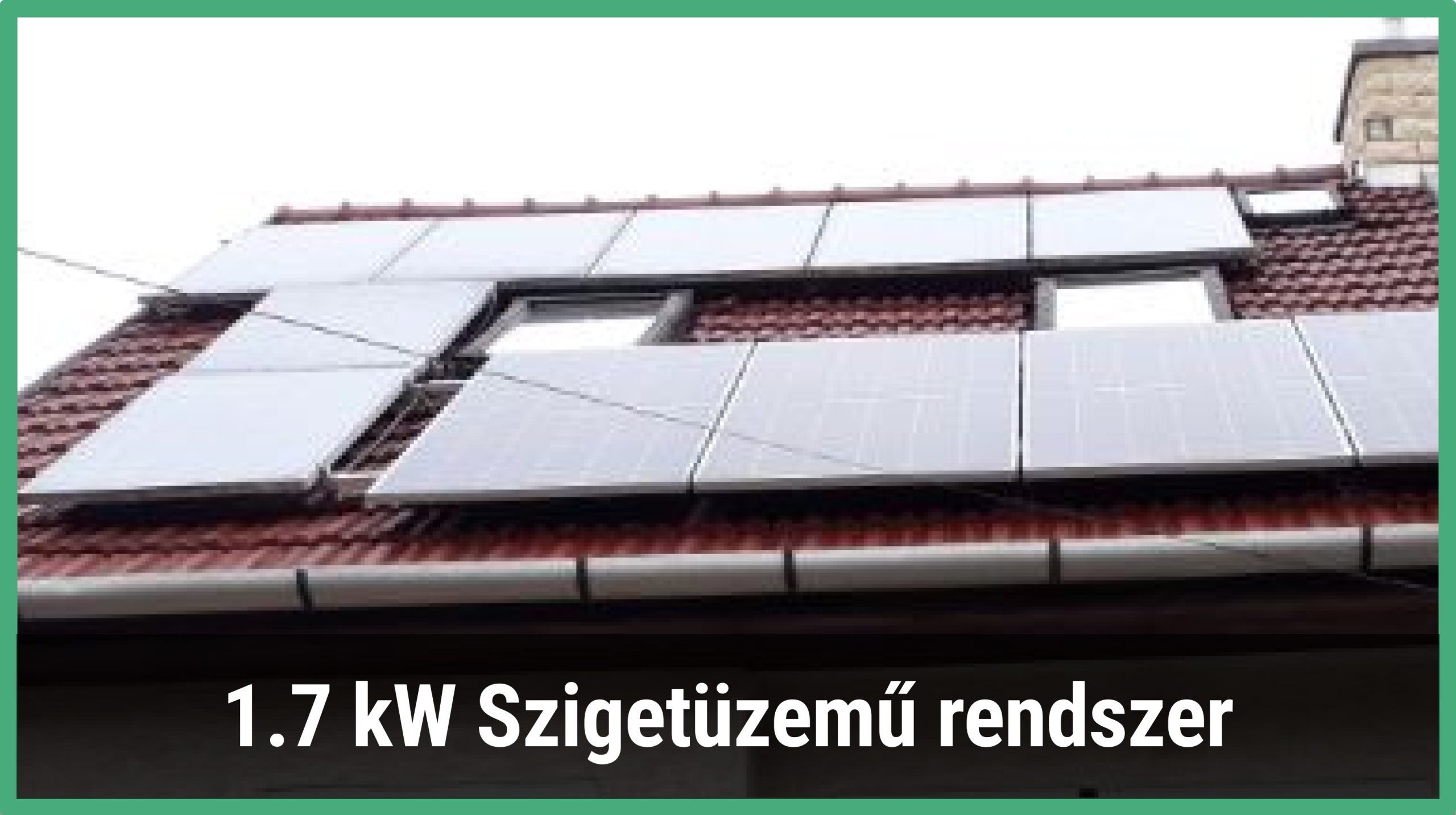 1.7kW Szigetüzemű napelem rendszer - iGreen